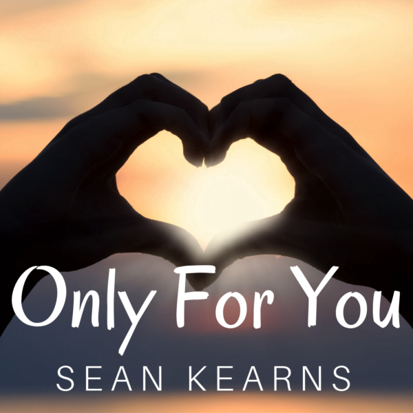 Only For You - Sean Kearns